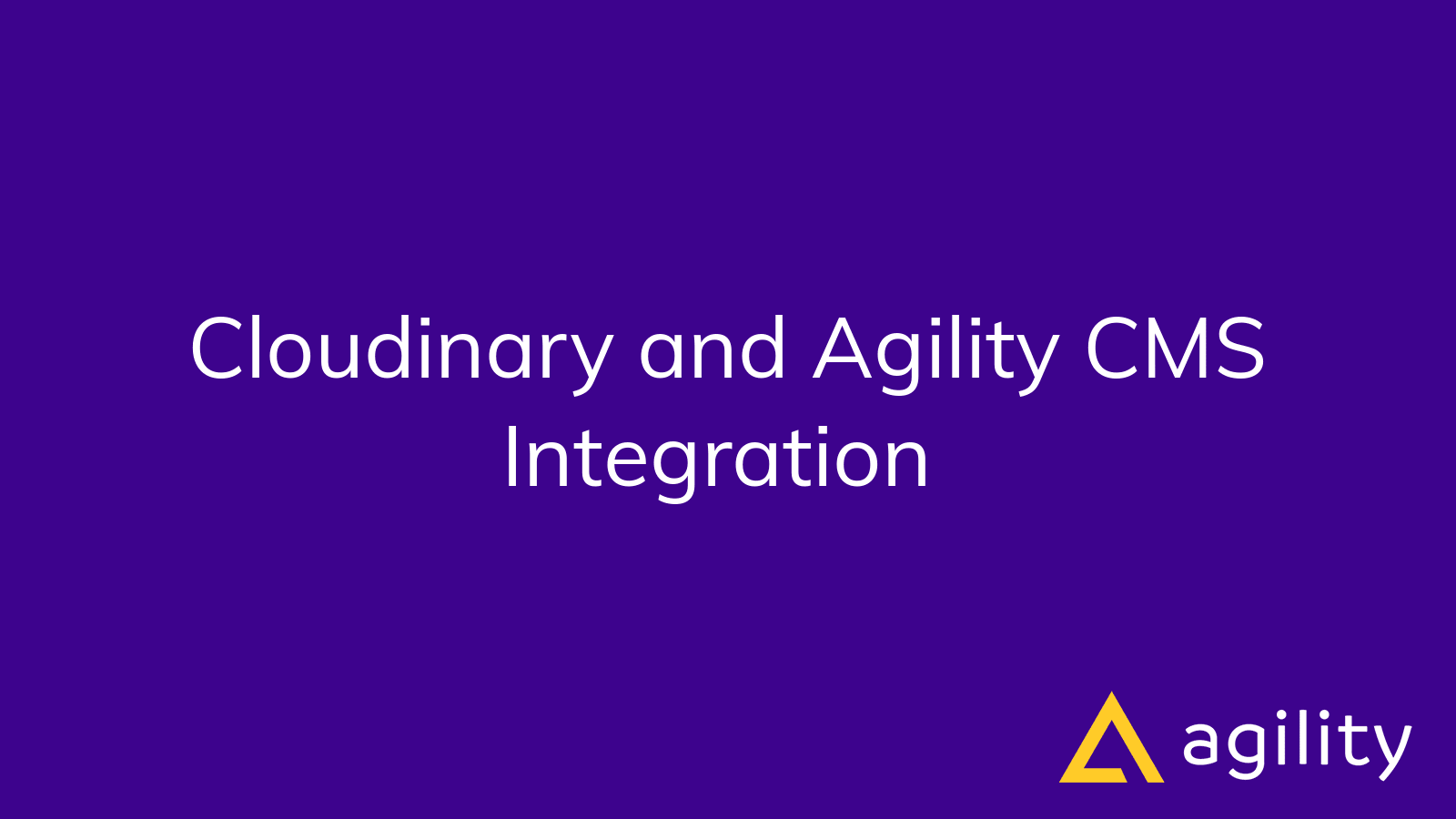 Cloudinary and Agility CMS Integration